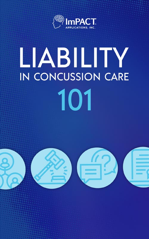 Liability in Concussion Care 101 Guide | ImPACT Applications
